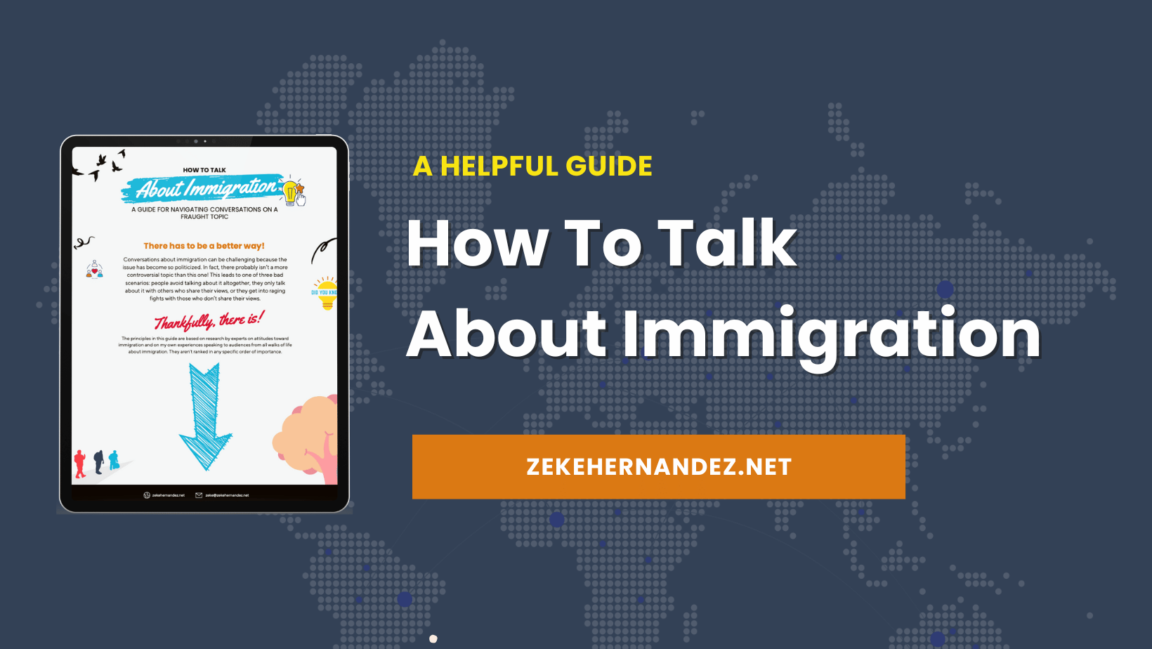 How To Talk About Immigration - A Helpful Guide - Zeke Hernandez
