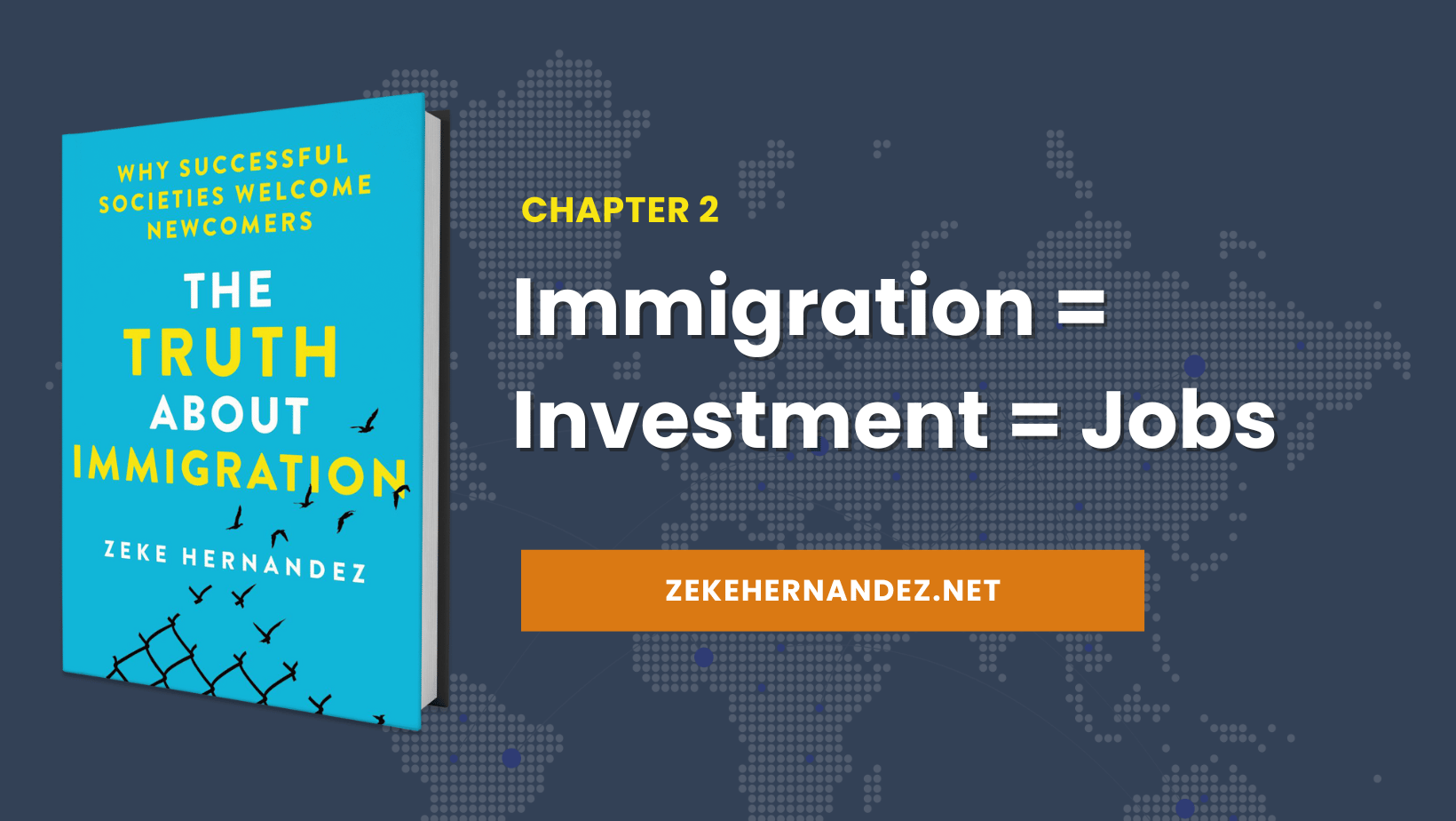 What's the link between immigration, investment, and jobs? - Zeke Hernandez